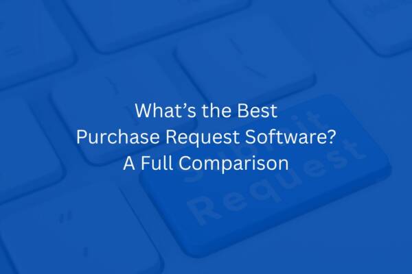 What's the Best Purchase Request Software? A Full Comparison - Crow ...